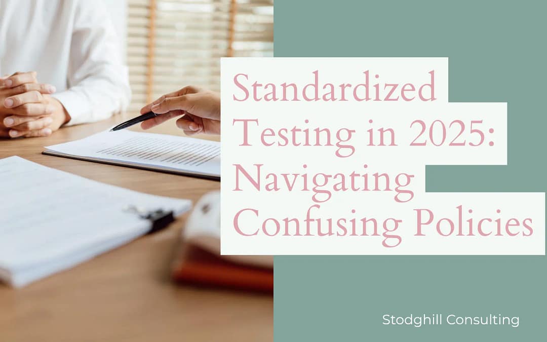 Standardized Testing in 2025: Navigating Confusing Policies - Stodghill ...