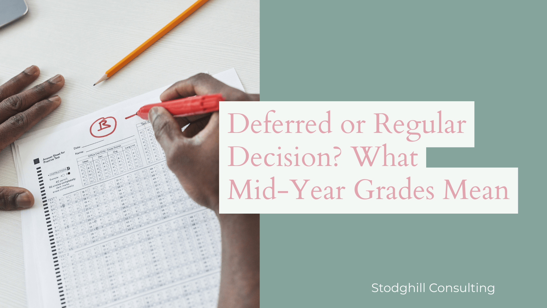 Deferred or Regular Decision? What Mid-Year Grades Mean - Stodghill ...